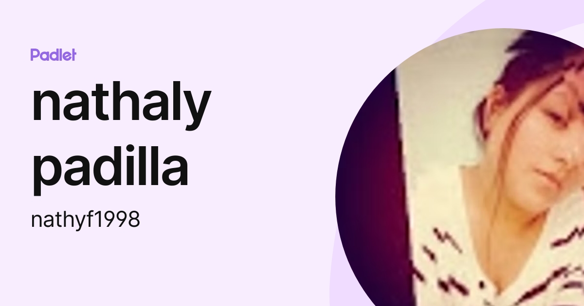 nathaly padilla (nathyf1998) profile | Padlet