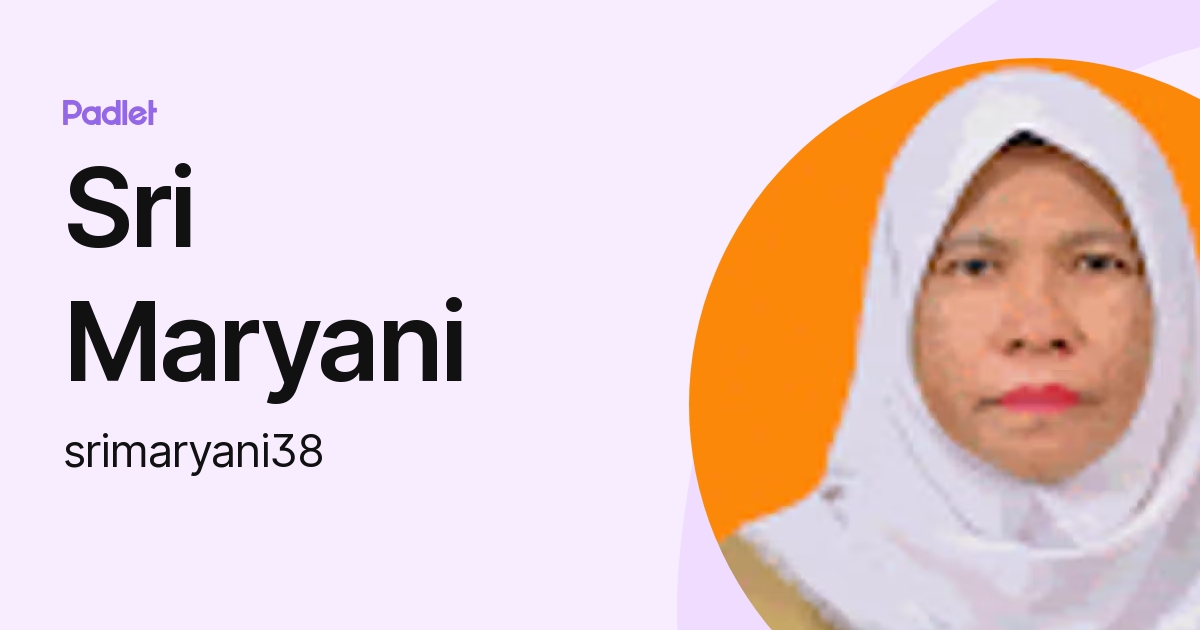 Sri Maryani (srimaryani38) profile | Padlet