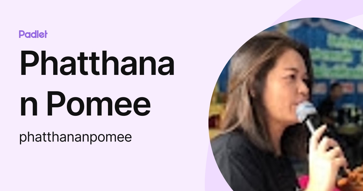 Phatthanan Pomee (phatthananpomee) profile | Padlet