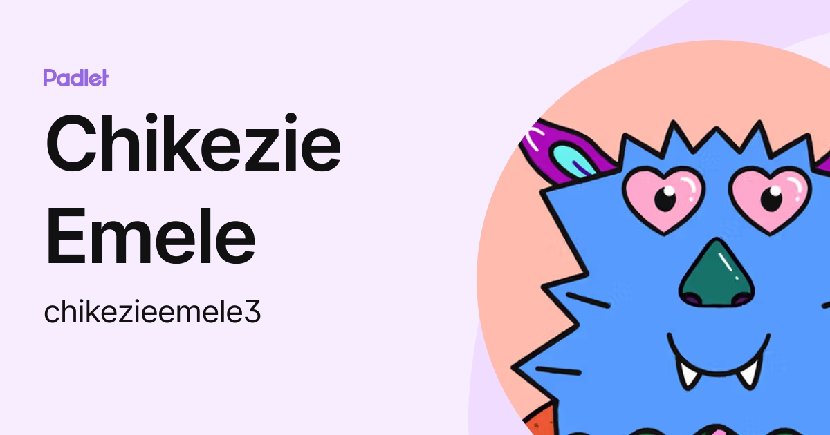 Chikezie Emele (chikezieemele3) profile | Padlet