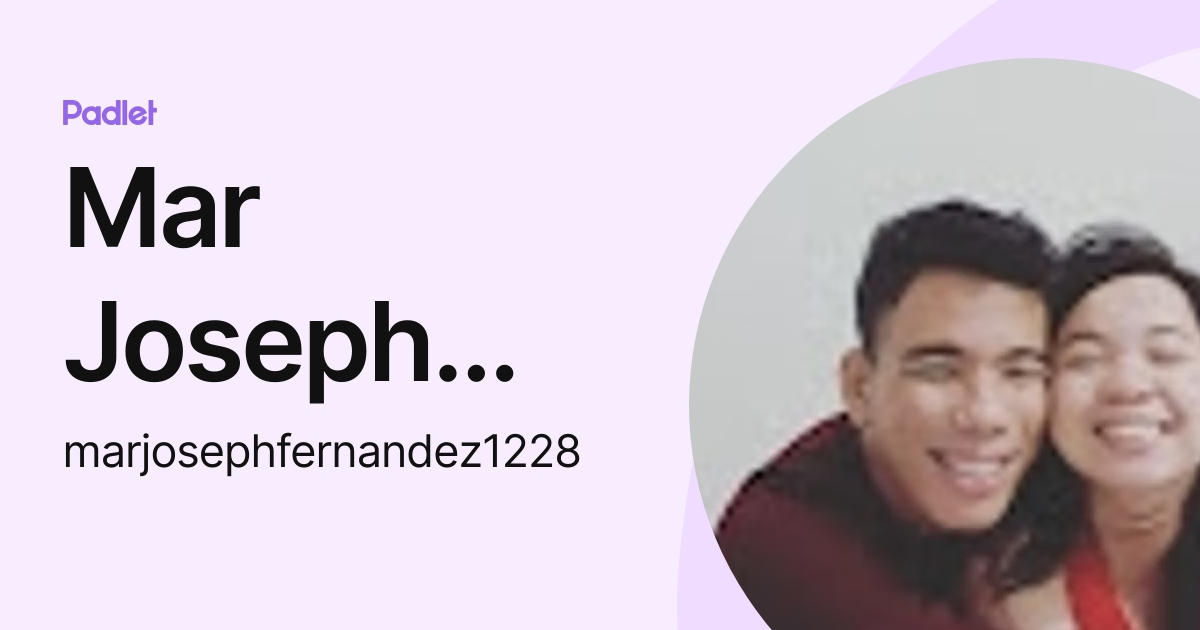 Mar Joseph Fernandez (marjosephfernandez1228) profile | Padlet