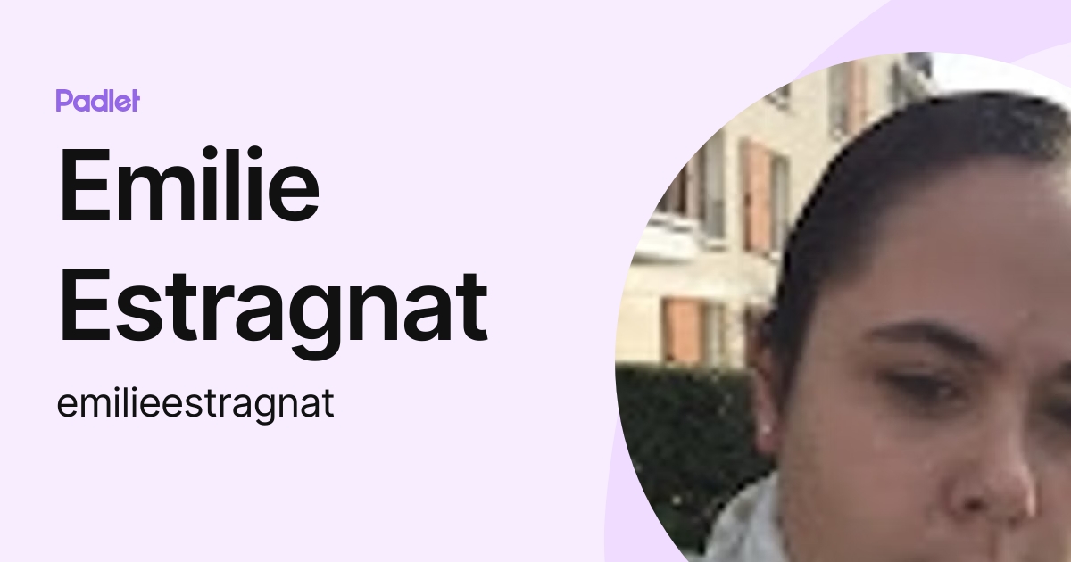 Emilie Estragnat (emilieestragnat) profile | Padlet