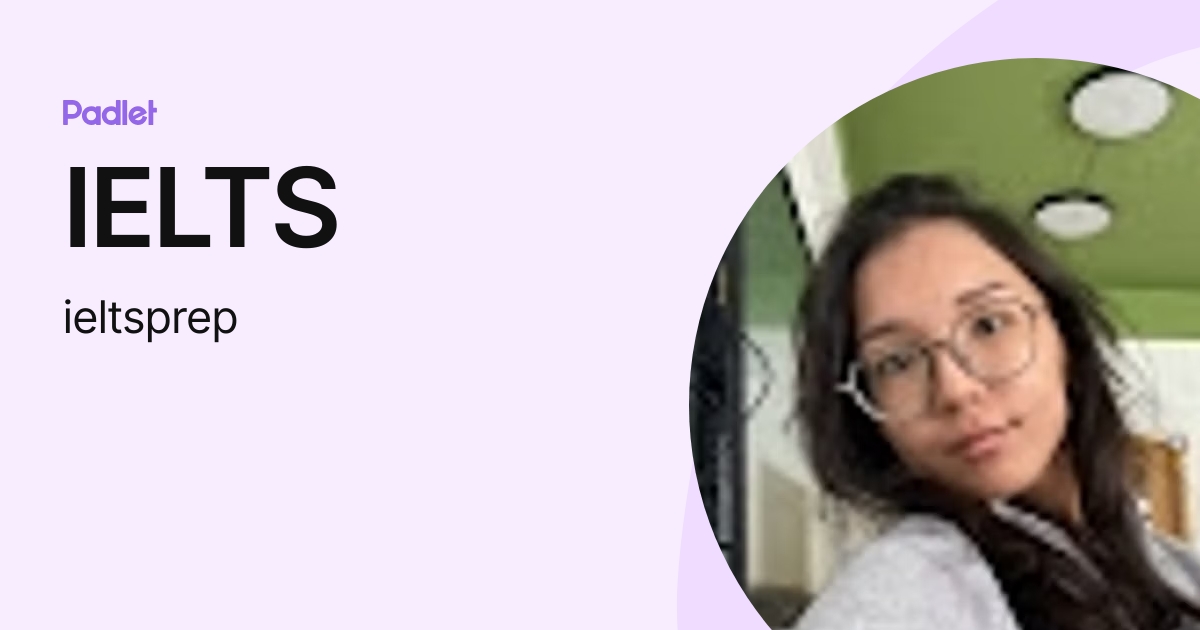 IELTS (ieltsprep) profile | Padlet