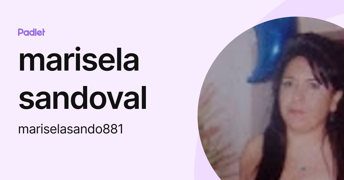 marisela sandoval (mariselasando881) profile | Padlet