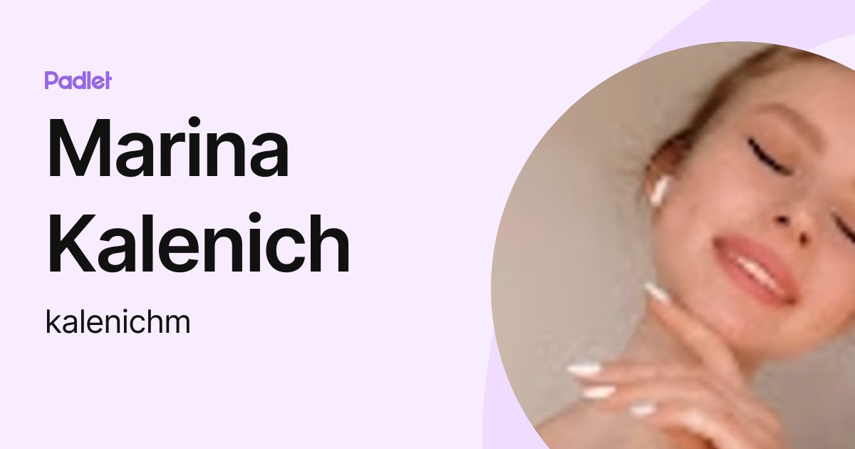 Marina Kalenich (kalenichm) profile | Padlet