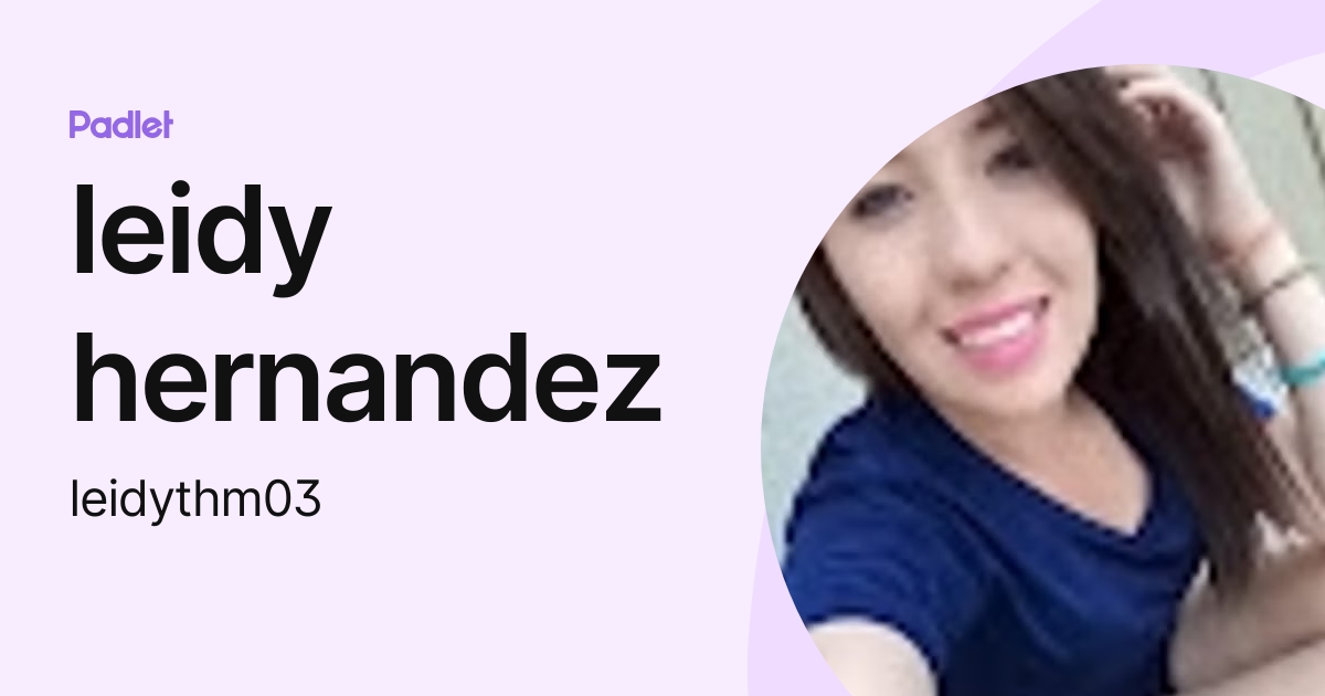 leidy hernandez (leidythm03) profile | Padlet