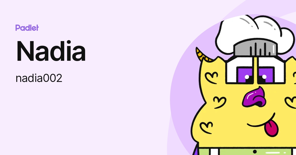 Nadia (nadia002) profile | Padlet