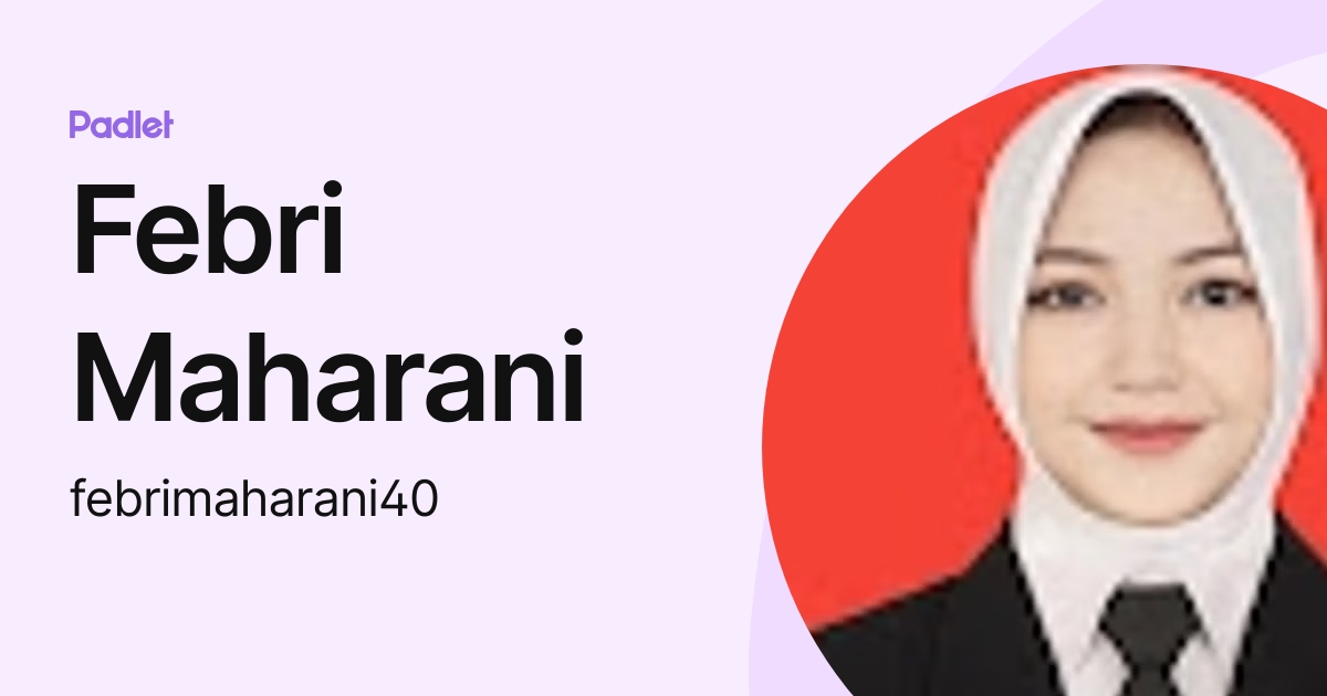Febri Maharani (febrimaharani40) profile | Padlet