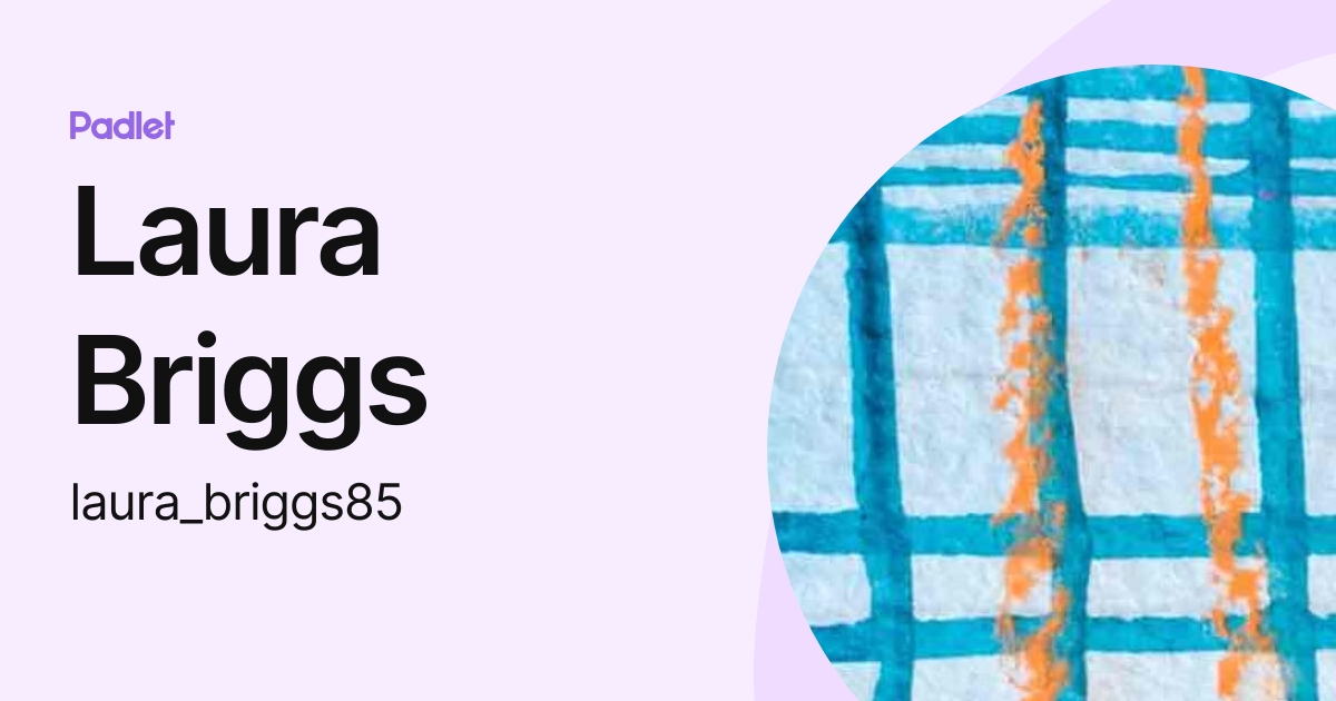 Laura Briggs (laura_briggs85) profile | Padlet