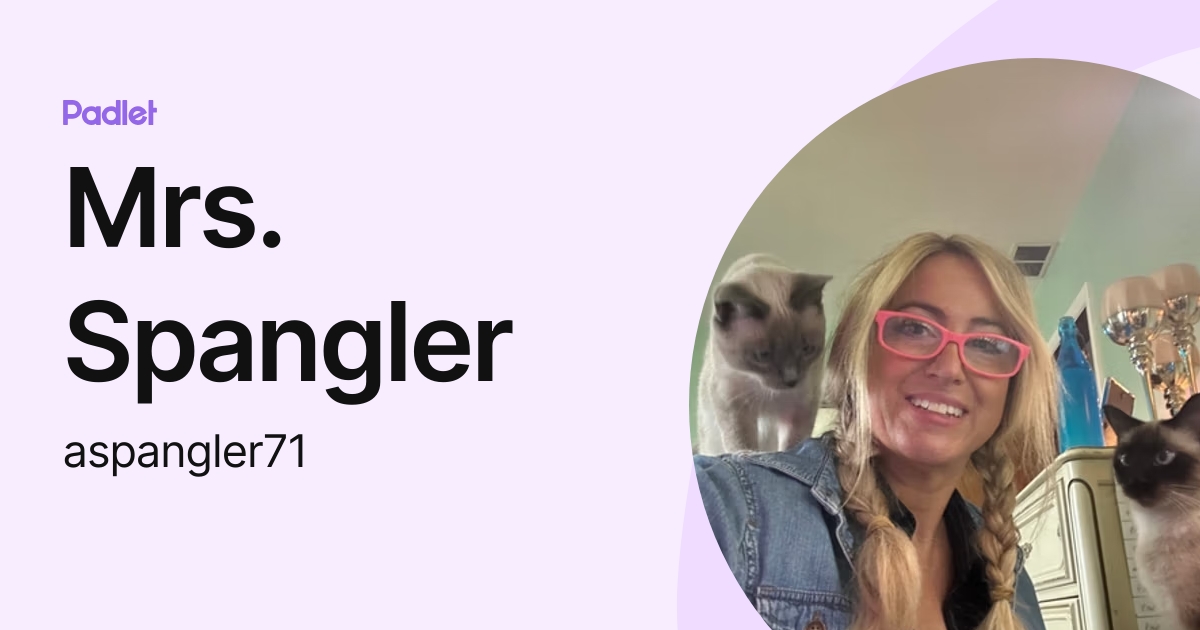 Mrs. Spangler (aspangler71) profile | Padlet