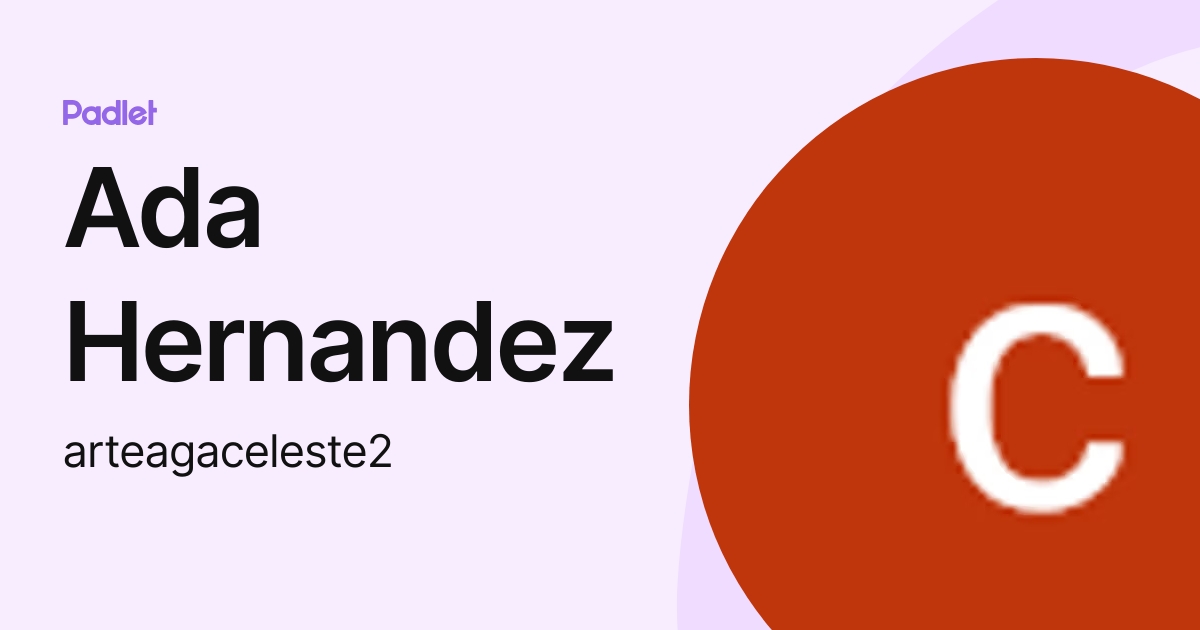 Ada Hernandez (arteagaceleste2) profile | Padlet