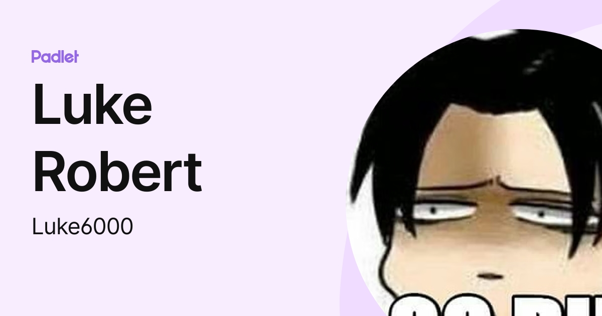 Luke Robert (Luke6000) profile | Padlet