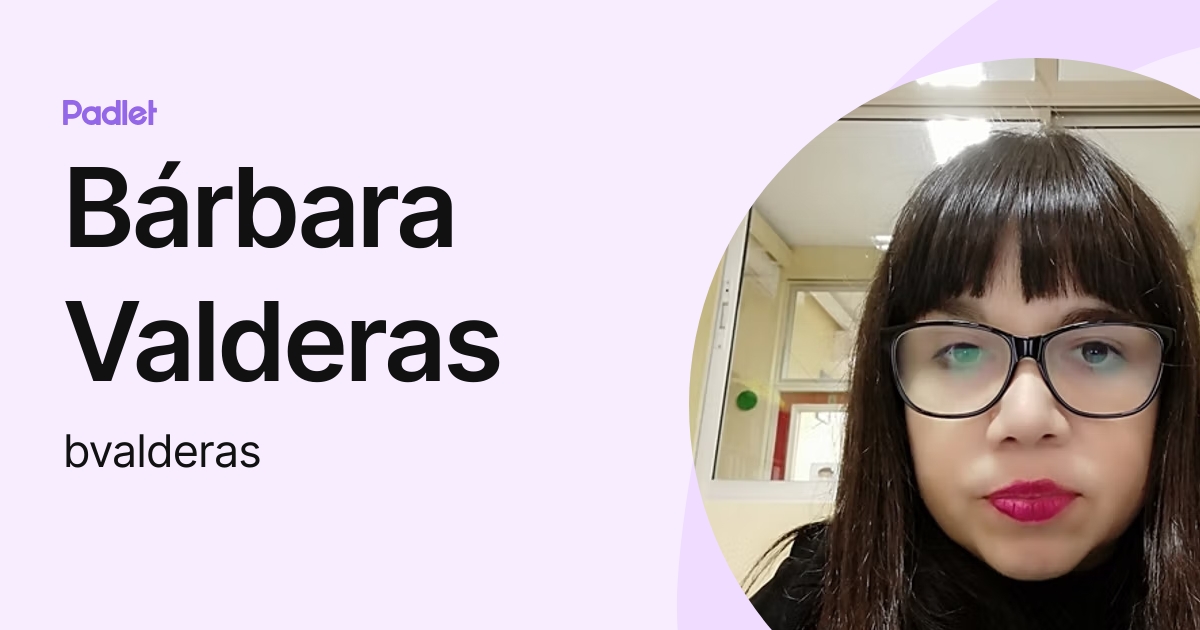 Bárbara Valderas (bvalderas) profile | Padlet