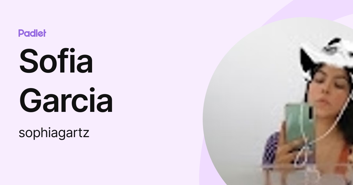 Sofia Garcia (sophiagartz) profile | Padlet