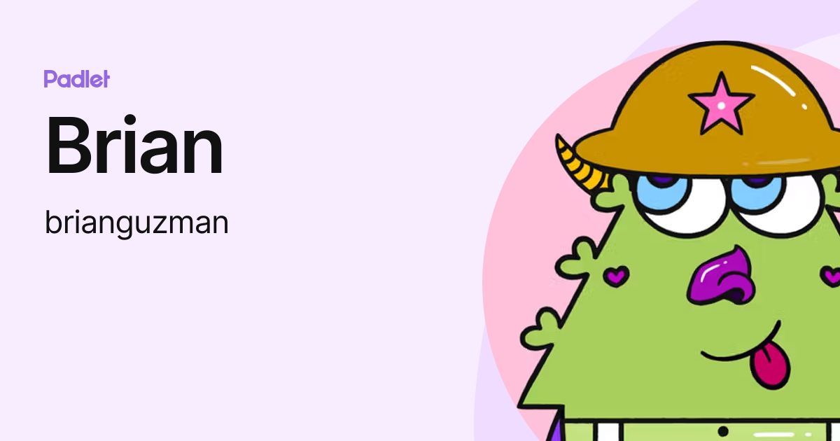 Brian (brianguzman) profile | Padlet