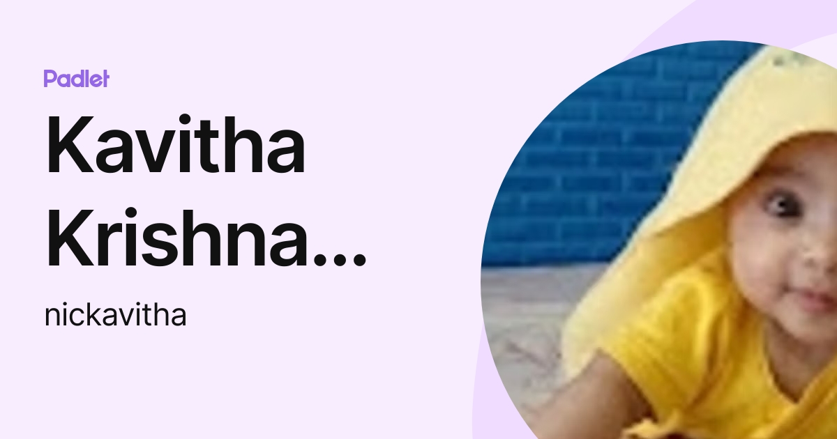 Kavitha Krishnamoorthy (nickavitha) profile | Padlet