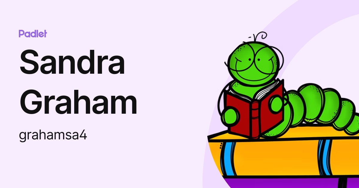 Sandra Graham (grahamsa4) profile | Padlet