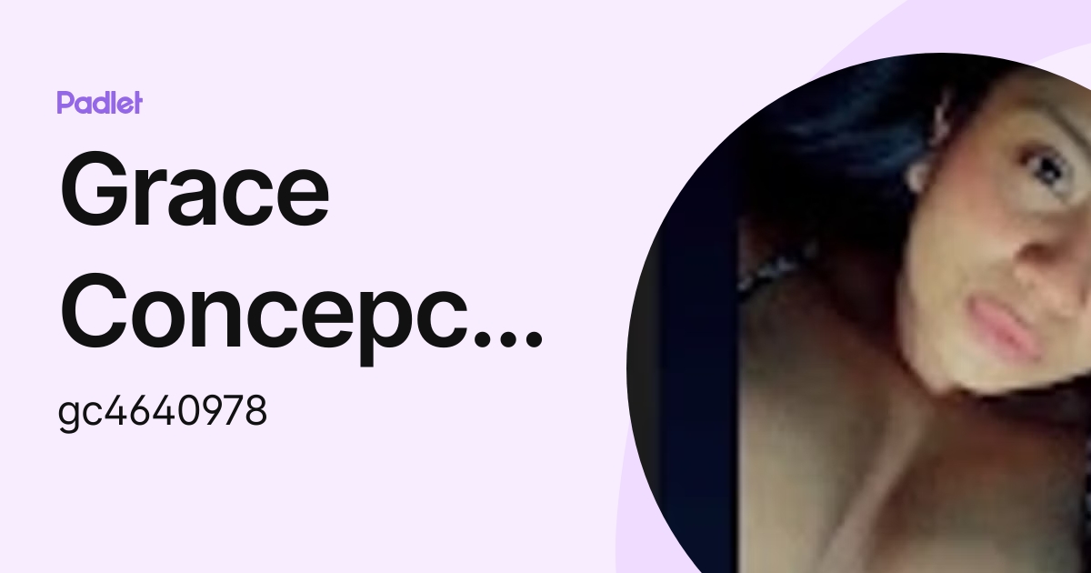 Grace Concepcion (gc4640978) profile | Padlet