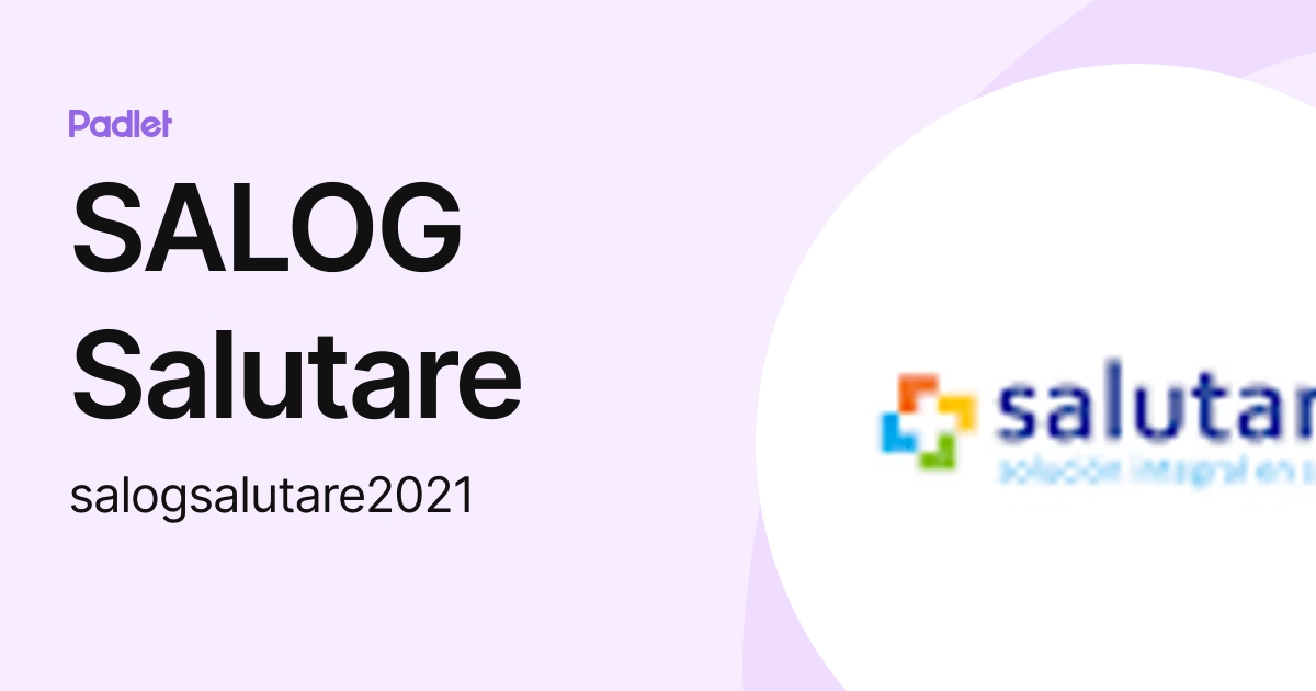 SALOG Salutare (salogsalutare2021) profile | Padlet