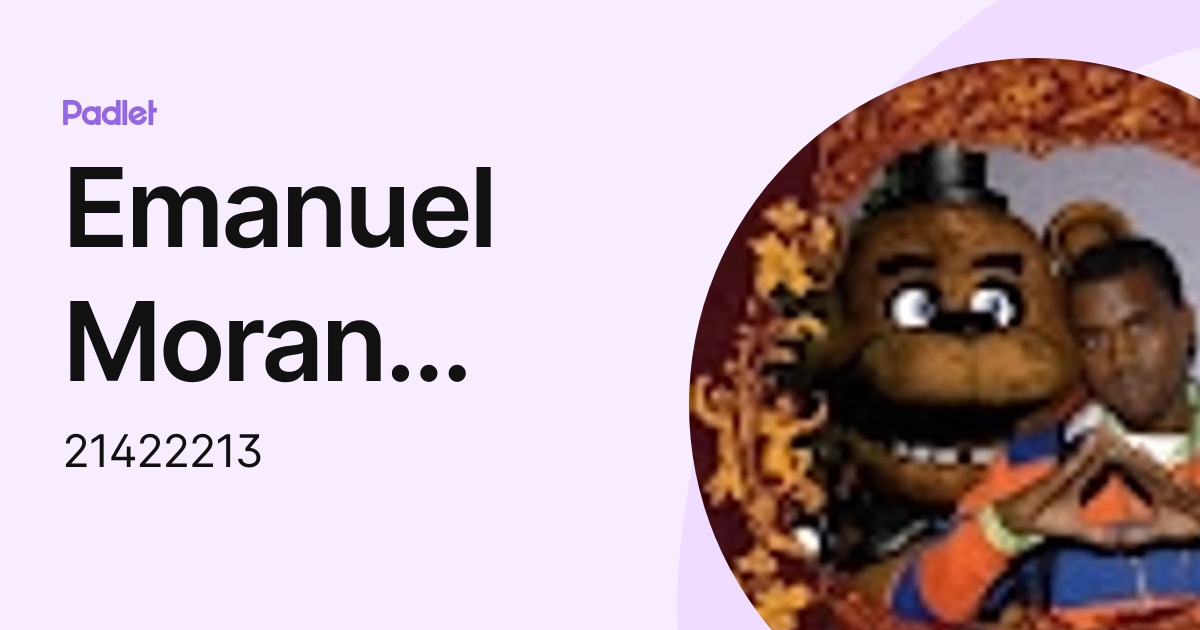 Emanuel Moran Morales (21422213) profile | Padlet