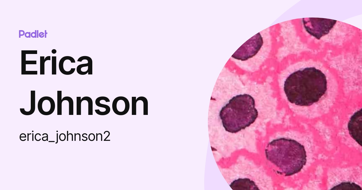 Erica Johnson (erica_johnson2) profile | Padlet