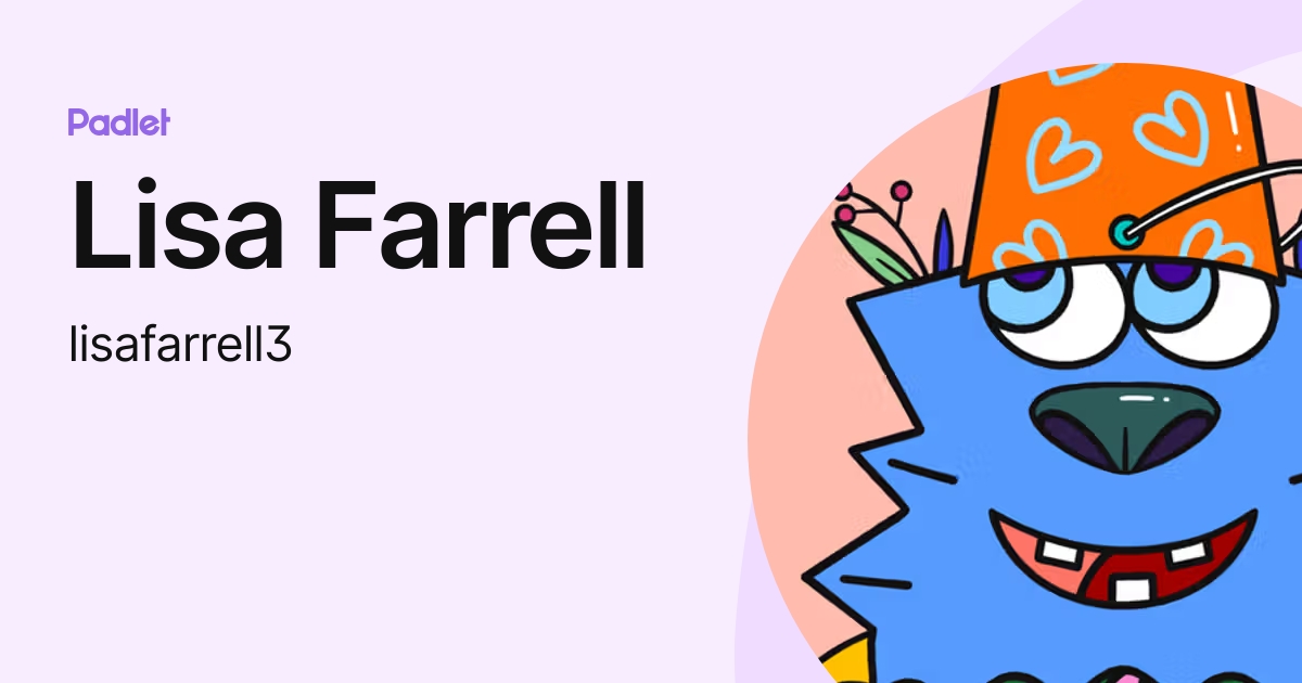 Lisa Farrell (lisafarrell3) profile | Padlet