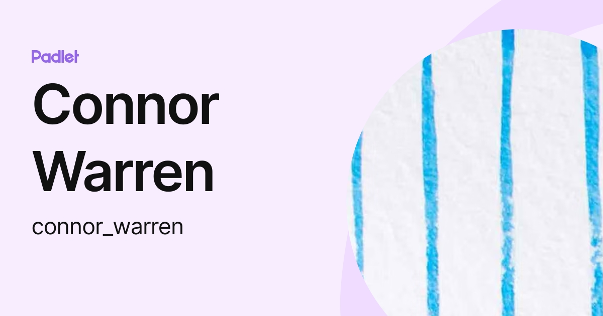 Connor Warren (connor_warren) profile | Padlet