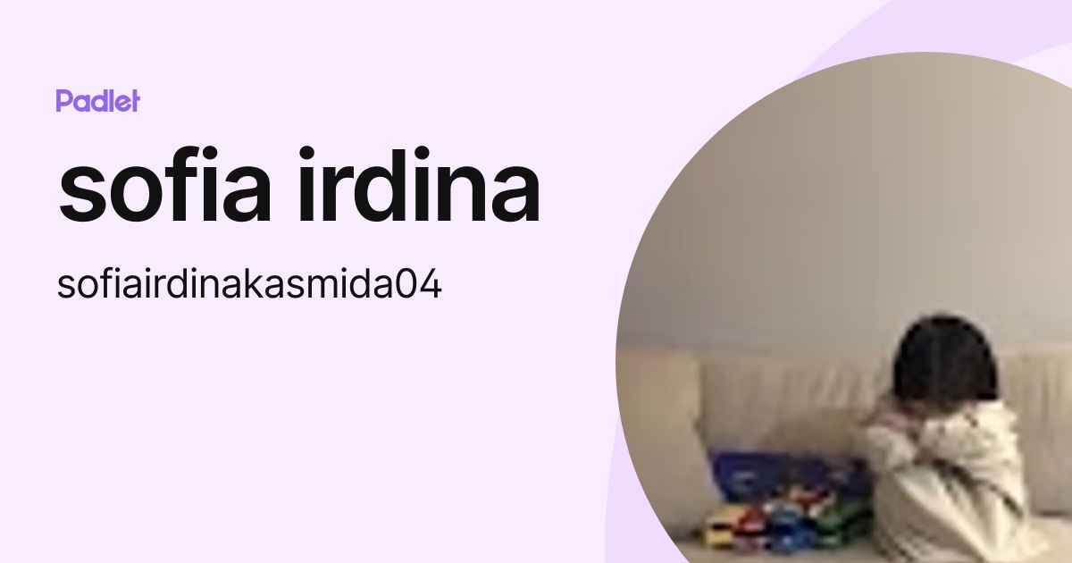 sofia irdina (sofiairdinakasmida04) profile | Padlet