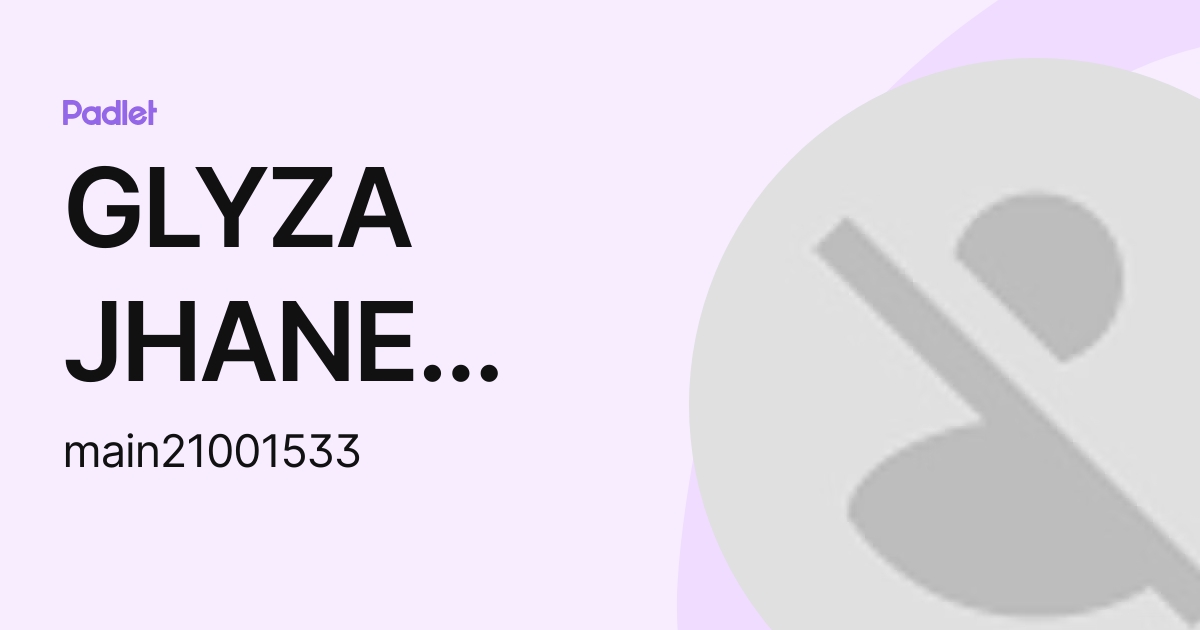 GLYZA JHANE DAVIS (main21001533) profile | Padlet