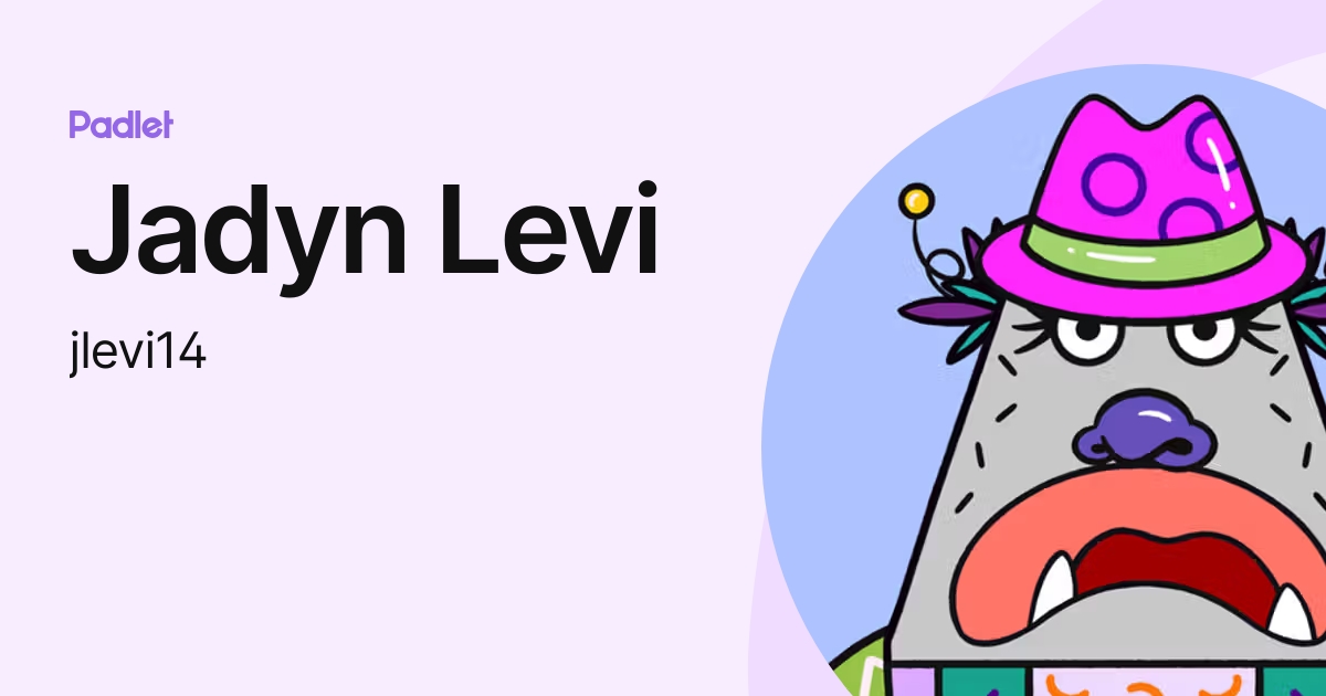 Jadyn Levi (jlevi14) profile | Padlet