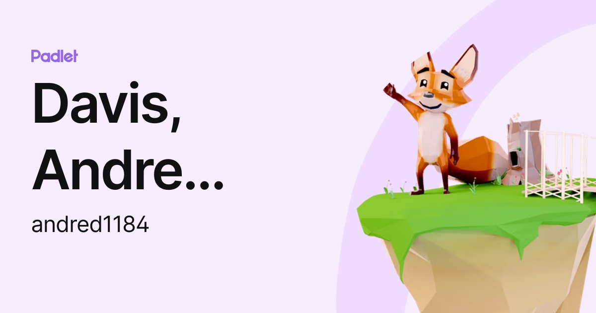 Davis, Andre (ALVA Student) (andred1184) profile | Padlet