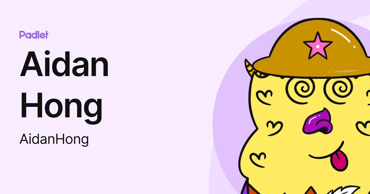 Aidan Hong (AidanHong) profile | Padlet