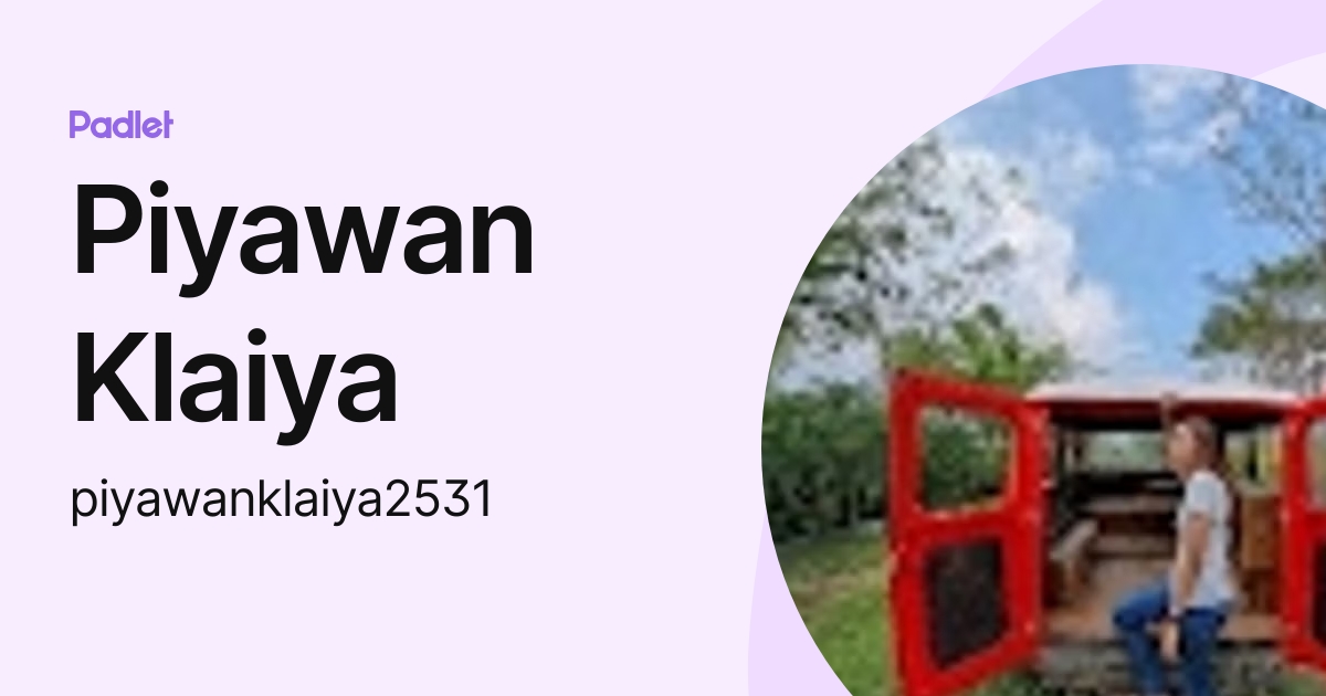 Piyawan Klaiya Piyawanklaiya2531 Profile Padlet