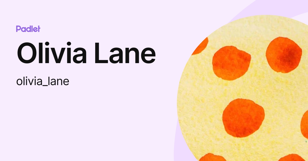 Olivia Lane (olivia_lane) profile | Padlet