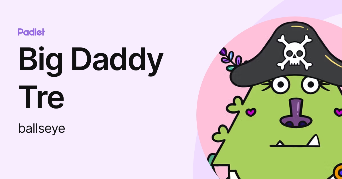 Big Daddy Tre (ballseye) profile | Padlet