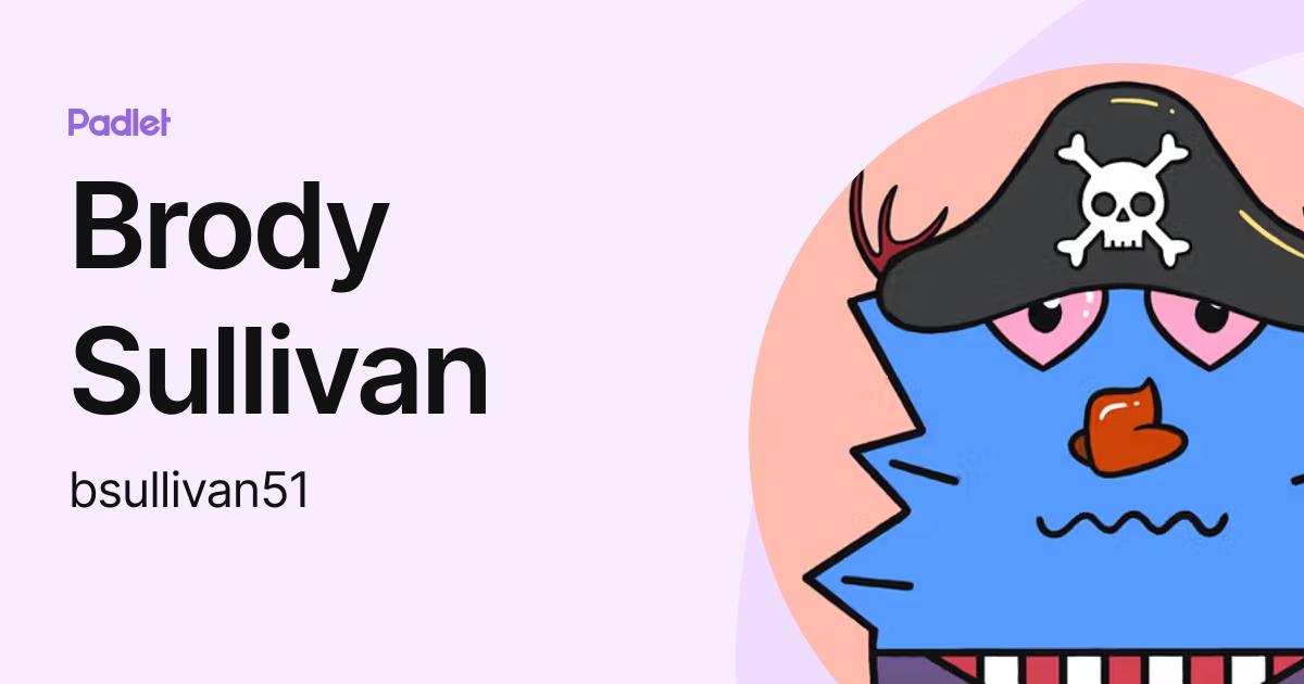 Brody Sullivan (bsullivan51) profile | Padlet