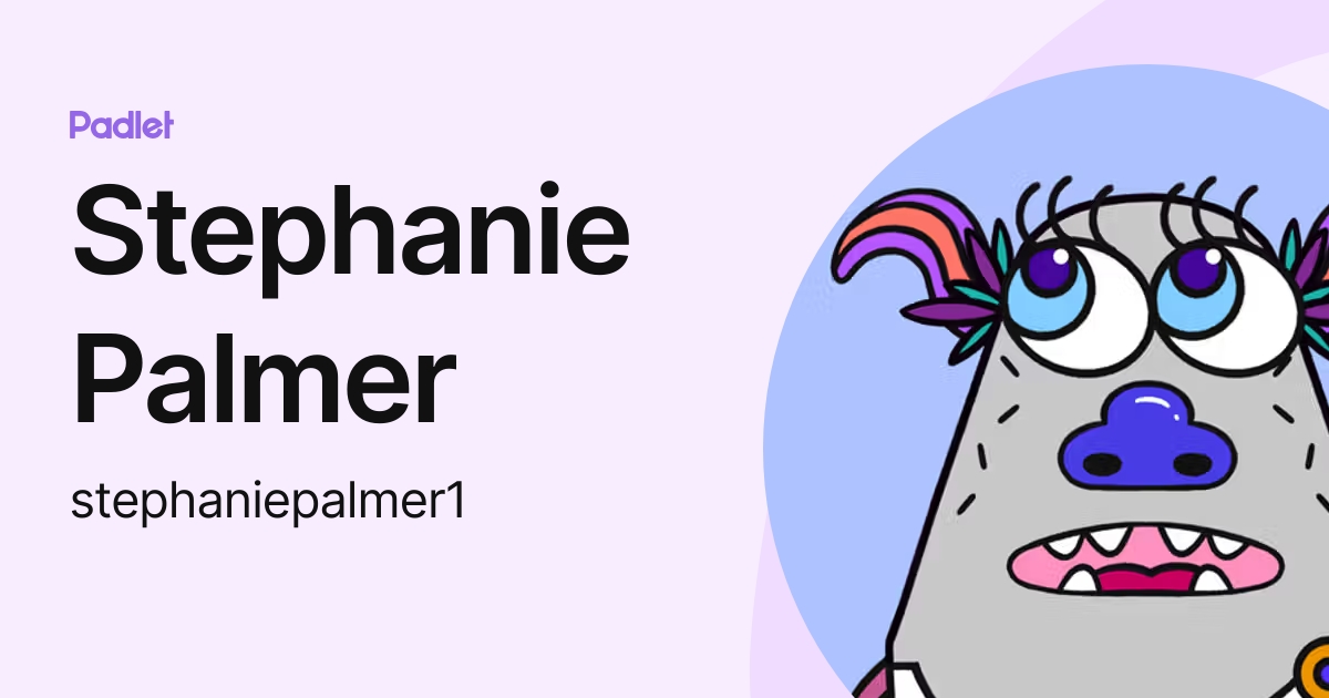 Stephanie Palmer (stephaniepalmer1) profile | Padlet