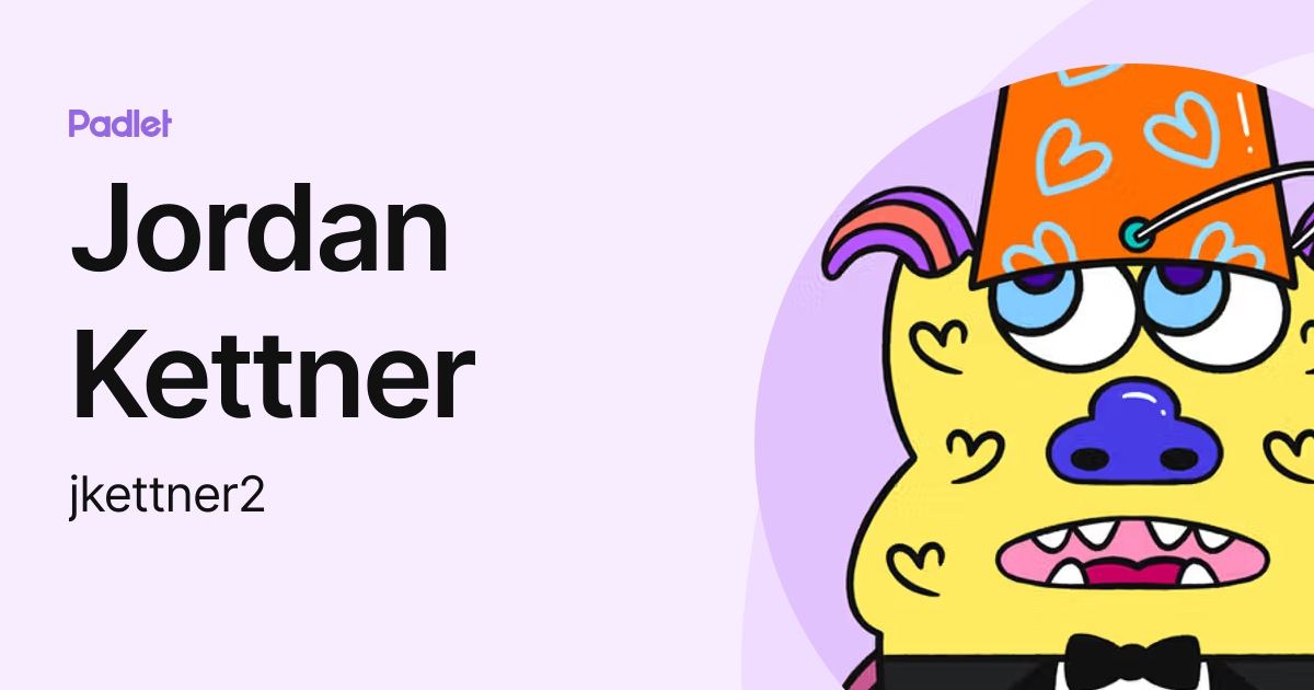 Jordan Kettner (jkettner2) profile | Padlet