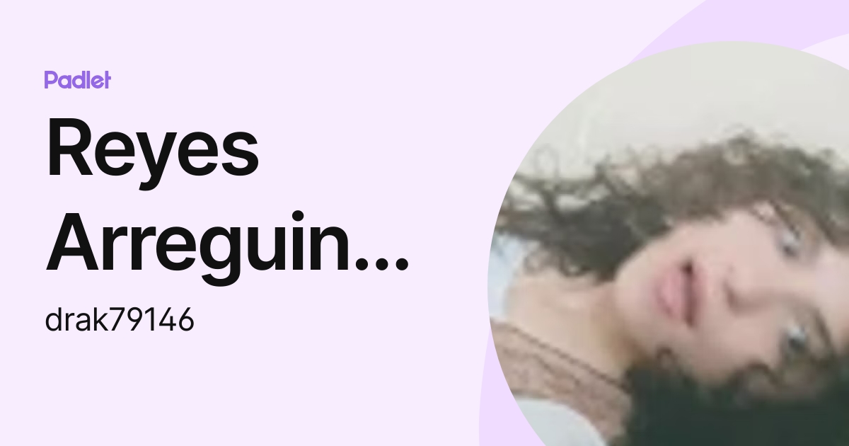 Reyes Arreguin Karina Daniela (drak79146) profile | Padlet
