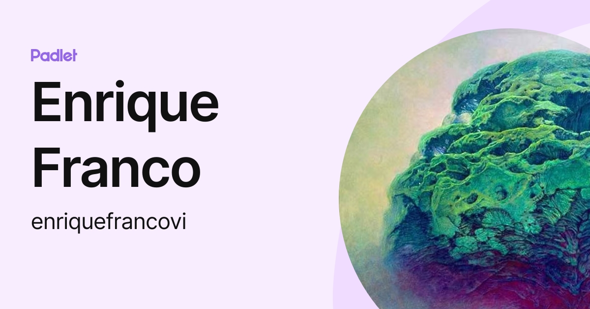 Enrique Franco (enriquefrancovi) profile | Padlet