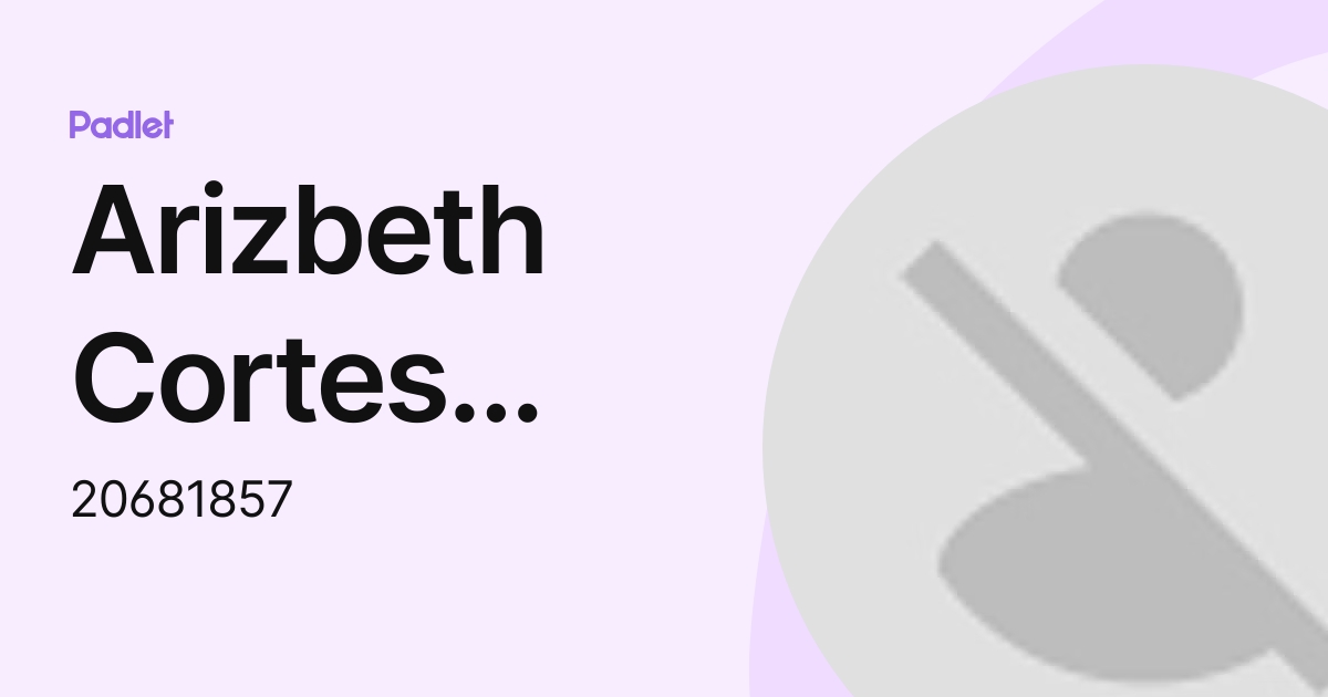 Arizbeth Cortes Pineda (20681857) profile | Padlet