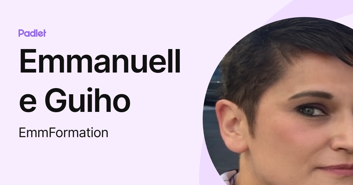 Emmanuelle Guiho (EmmFormation) profile | Padlet