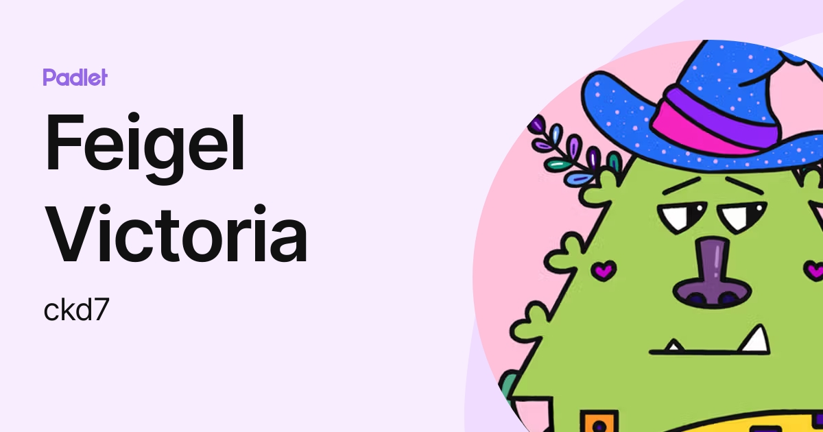 Feigel Victoria (ckd7) profile | Padlet