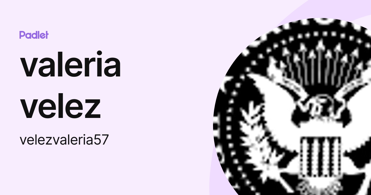 valeria velez (velezvaleria57) profile | Padlet