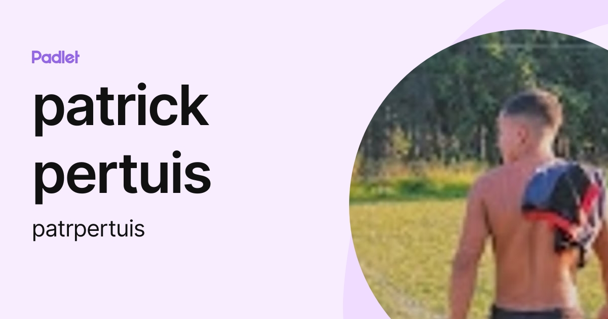 patrick pertuis (patrpertuis) profile | Padlet