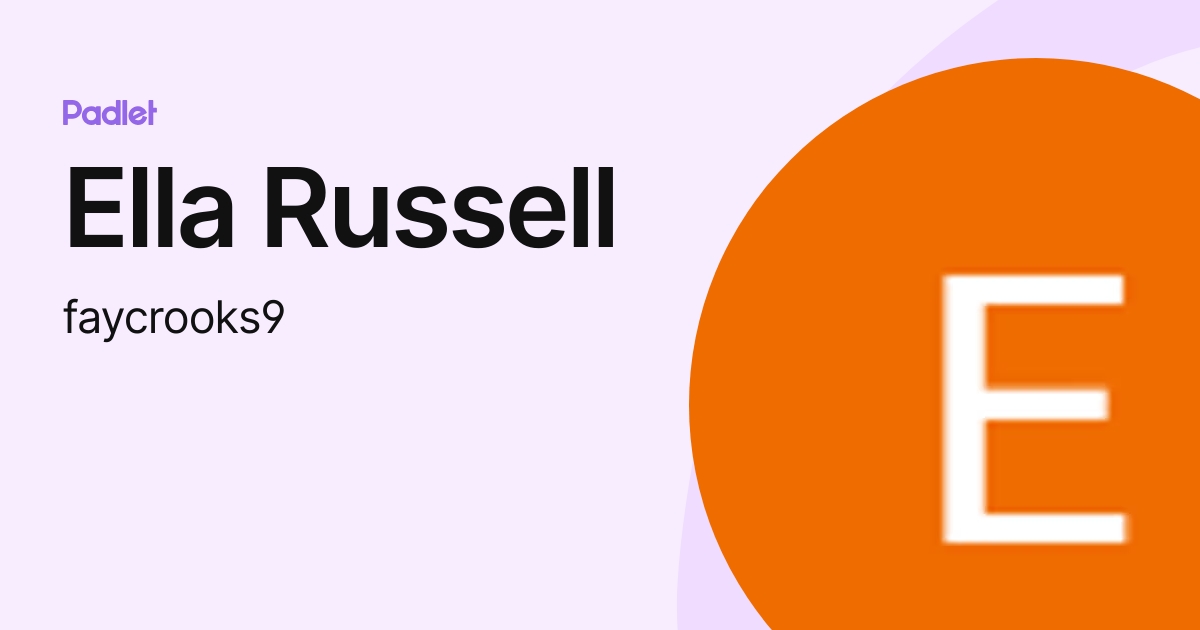 Ella Russell (faycrooks9) profile | Padlet