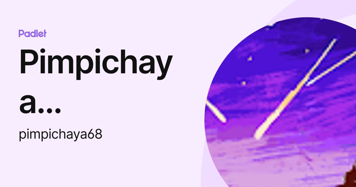 Pimpichaya Taijareonwat (pimpichaya68) profile | Padlet