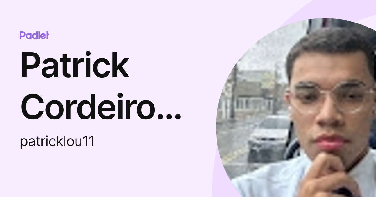 Patrick Cordeiro da silva (patricklou11) profile | Padlet