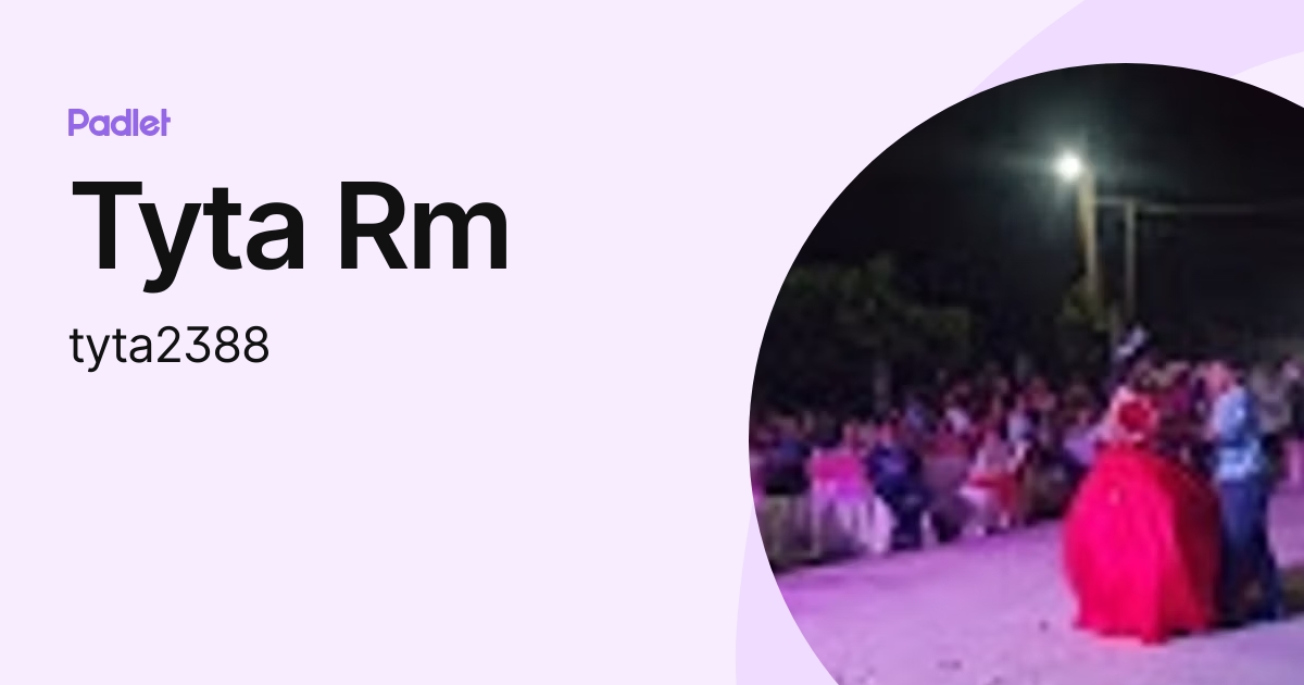 Tyta Rm (tyta2388) profile | Padlet