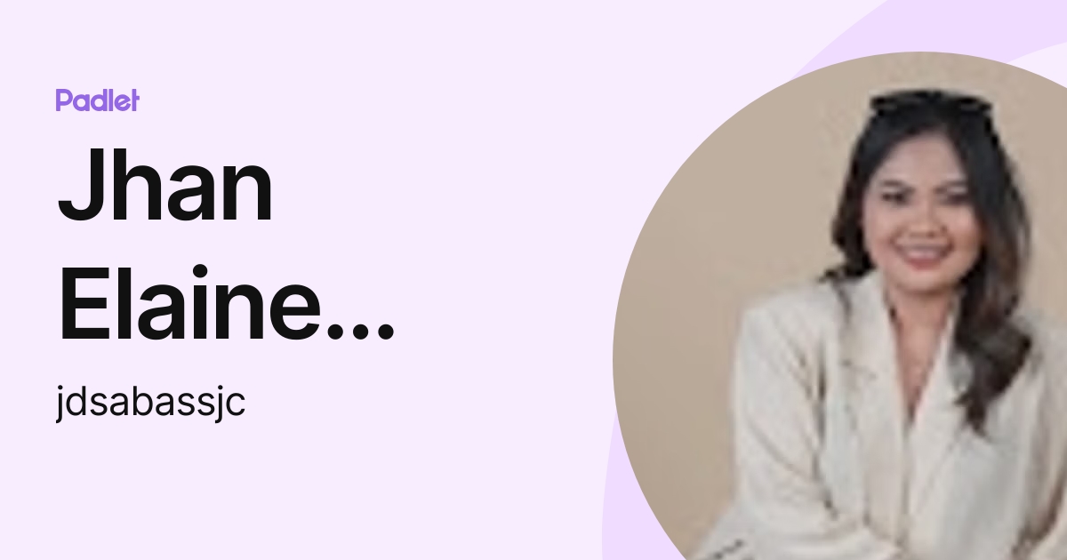 Jhan Elaine Delin Sabas (jdsabassjc) profile | Padlet
